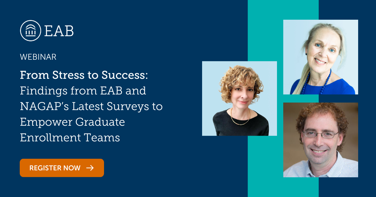 Findings from EAB and NAGAP’s Latest Surveys to Empower Graduate ...