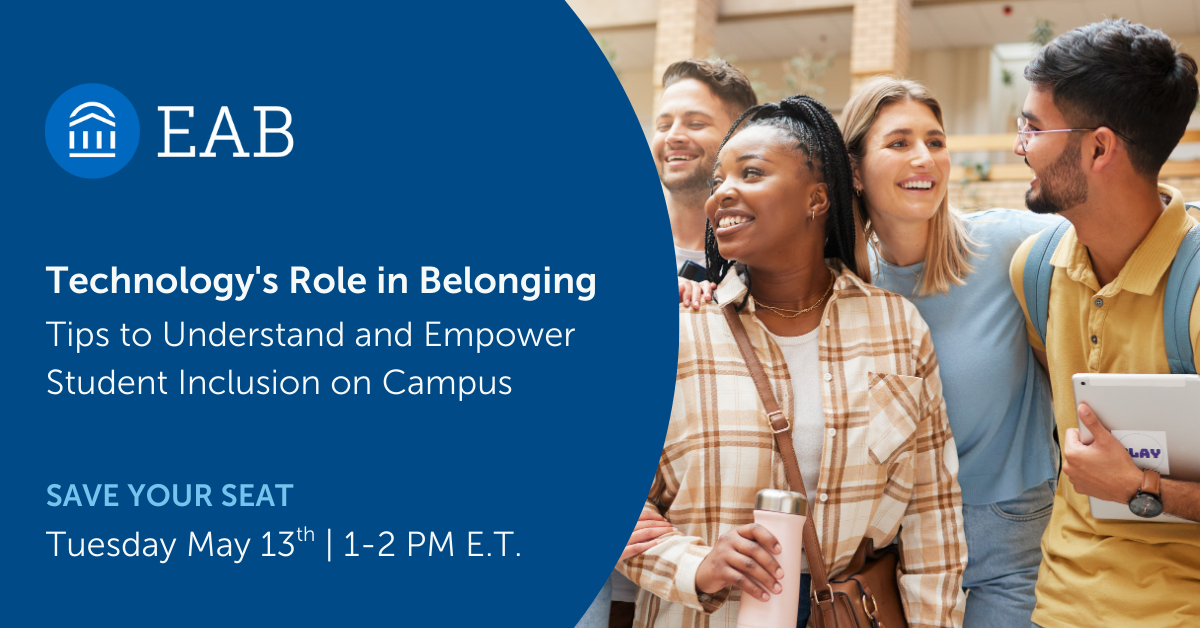EAB On-Demand Webinar | Technology's Role in Belonging: Tips to Understand and Empower Student ...