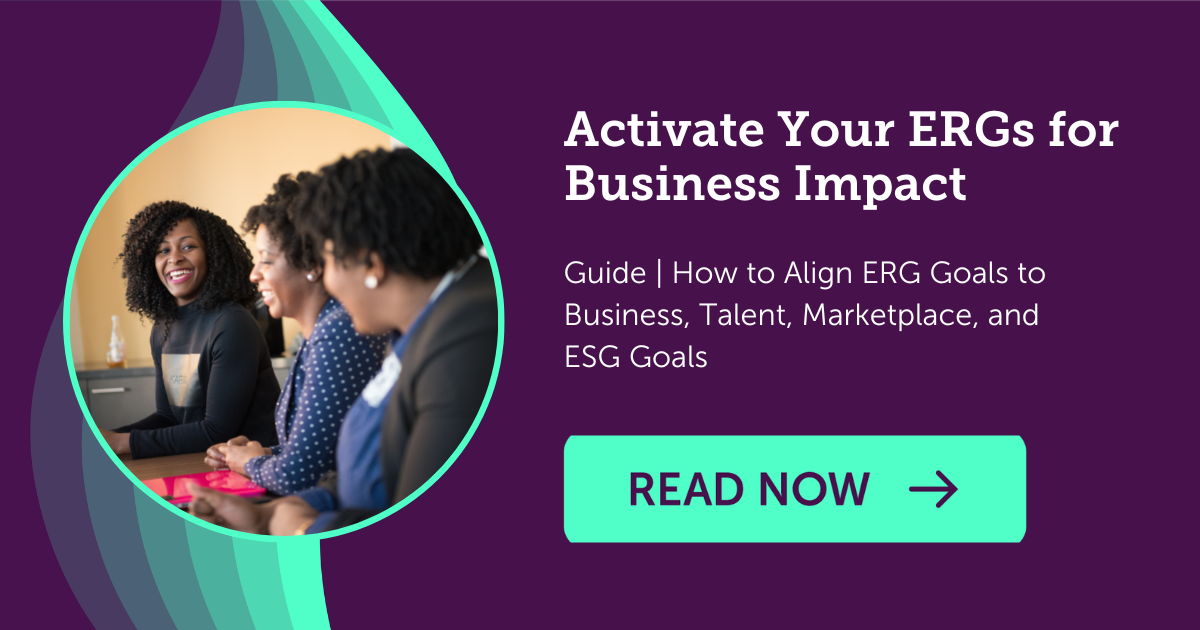 Activate Your ERGs for Business Impact