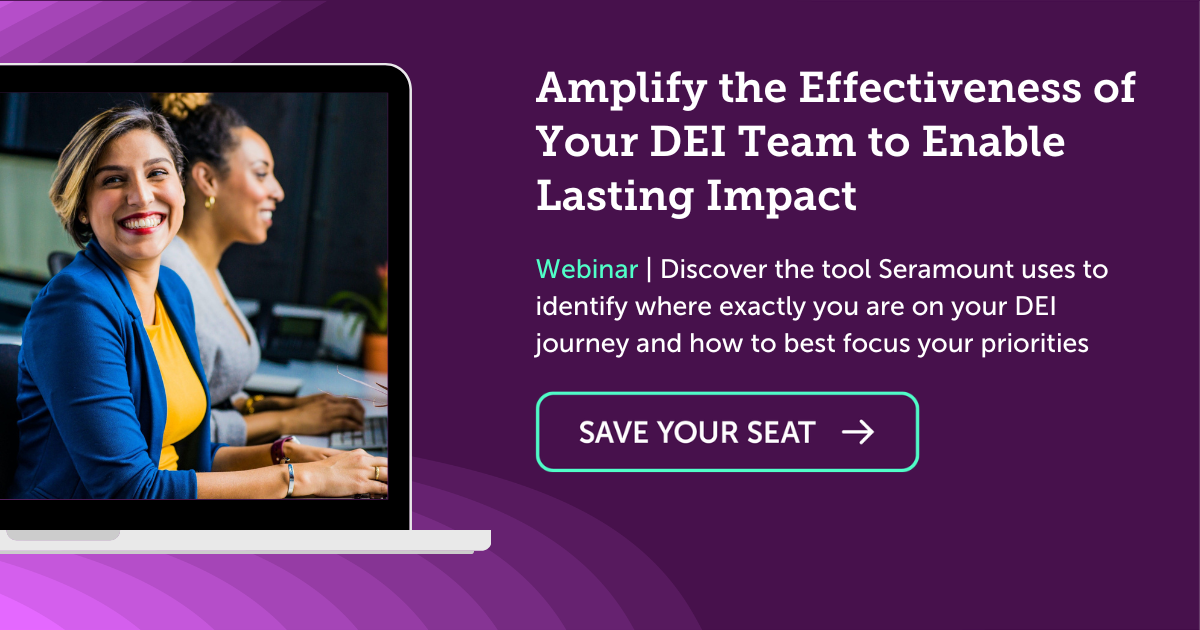 Amplify the Effectiveness of Your DEI Team to Enable Lasting Impact