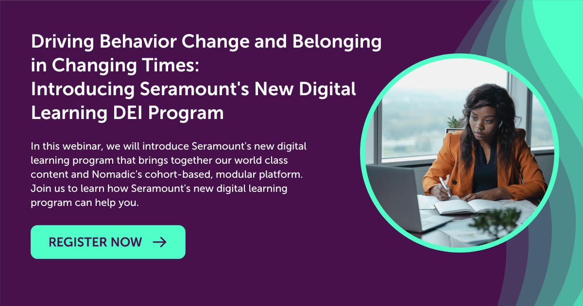 Driving Behavior Change and Belonging in Changing Times: Introducing Seramount's New Digital ...
